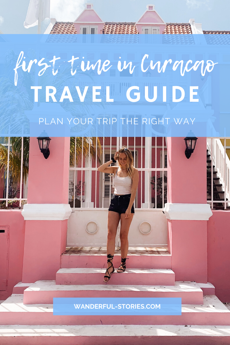 The Complete Curaçao Travel Guide - Wanderful Stories