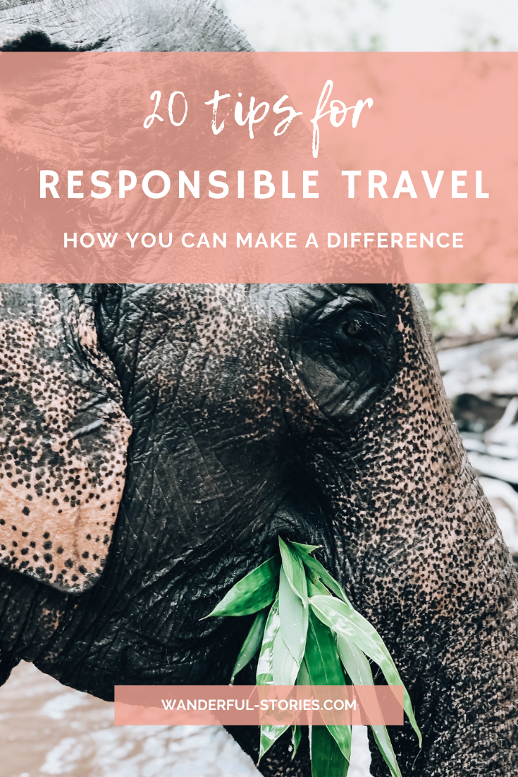Responsible Travel On A Budget: In 20 Powerful Ways - Wanderful Stories